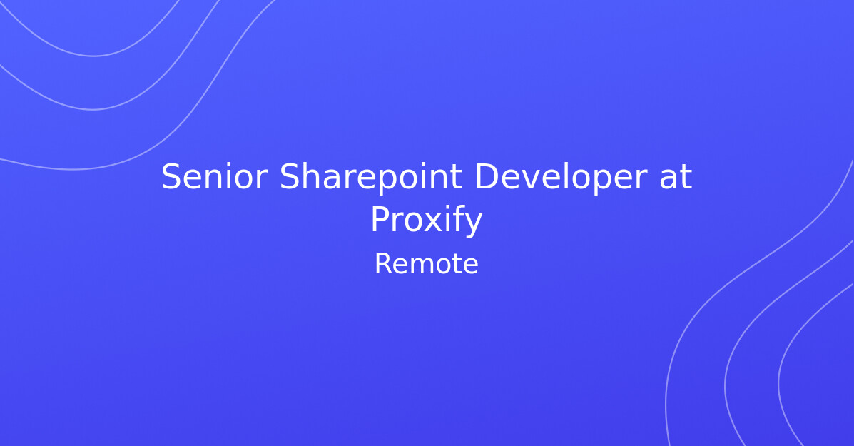 Senior Sharepoint Developer at Proxify - Work From Home Indonesia