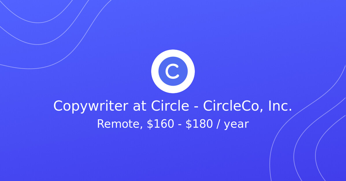 Copywriter at Circle - CircleCo, Inc. - Work From Home Indonesia