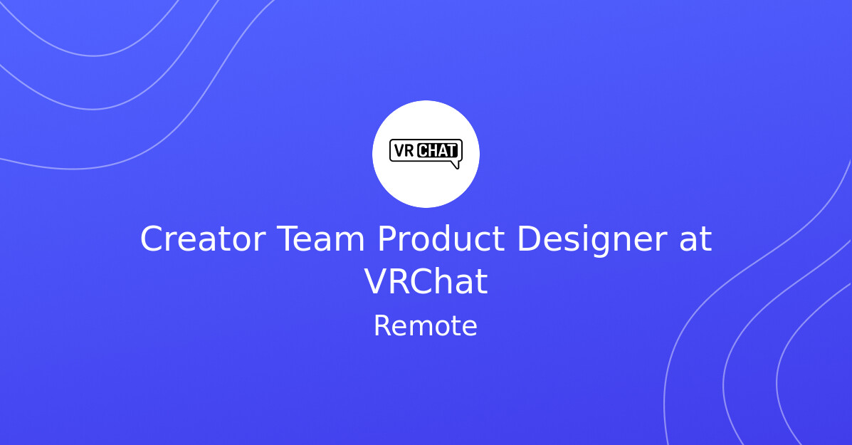 Creator Team Product Designer at VRChat - Work From Home Indonesia
