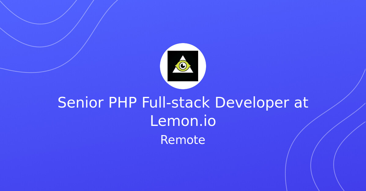 Senior PHP Full-stack Developer at Lemon.io - Work From Home Indonesia